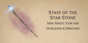 Staff of the Star Stone – DnD magic item - Arcadian Media