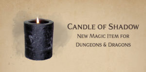 Candle of Shadow – new DnD magic item - Arcadian Media