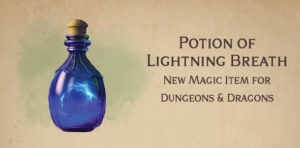 Potion of Lightning Breath – DnD magic item - Arcadian Media