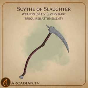 Scythe of Slaughter – new DnD magic weapon - Arcadian Media