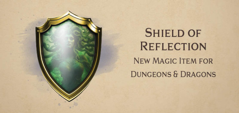Shield of Reflection – new DnD magic item - Arcadian Media