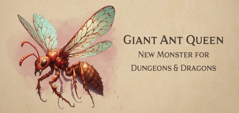 Giant Ant Queen – new DnD monster insect - Arcadian Media