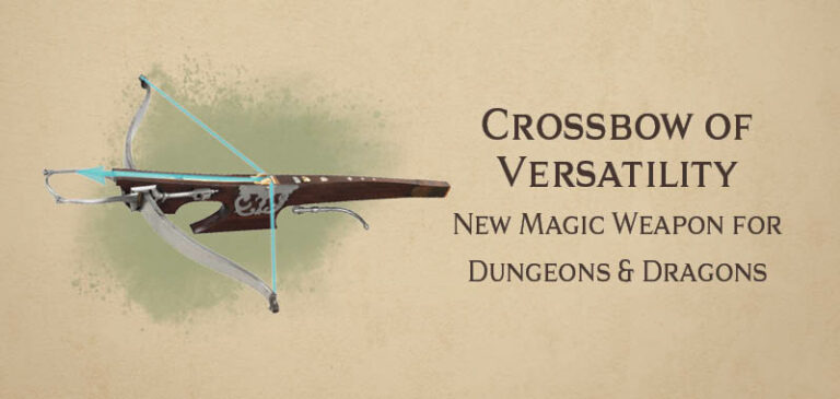 Crossbow of Versatility – DnD magic weapon - Arcadian Media